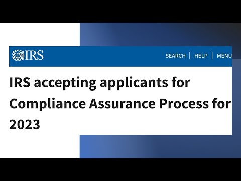 IRS accepting applicants for Compliance Assurance Process for 2023