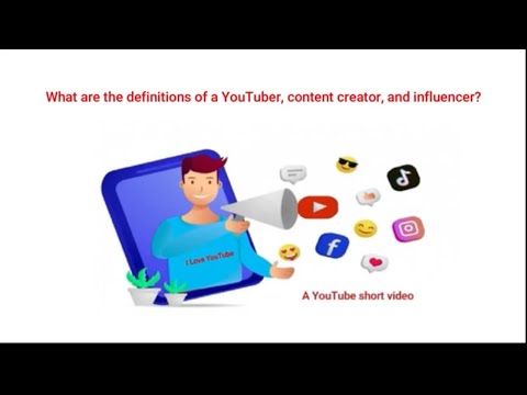 What are the definitions of a YouTuber, content creator, and Influencer?