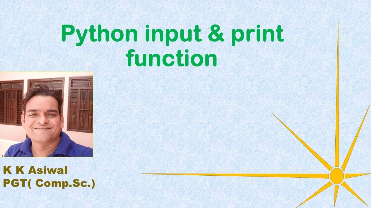 input and print built-in function/statement