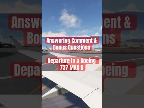 Answers to Comment & Bonus Questions | Departure in a Boeing 737 MAX 8 | MSFS 2020 #shorts