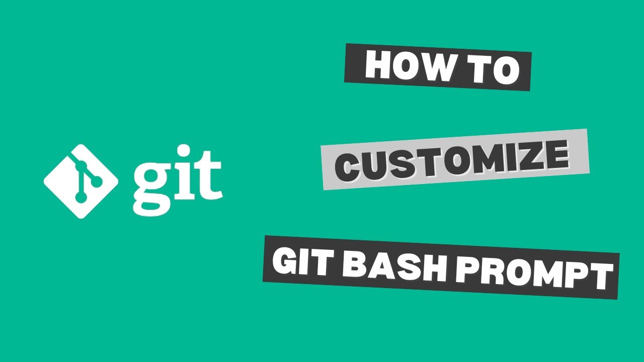 How To Customize Git Bash Prompt