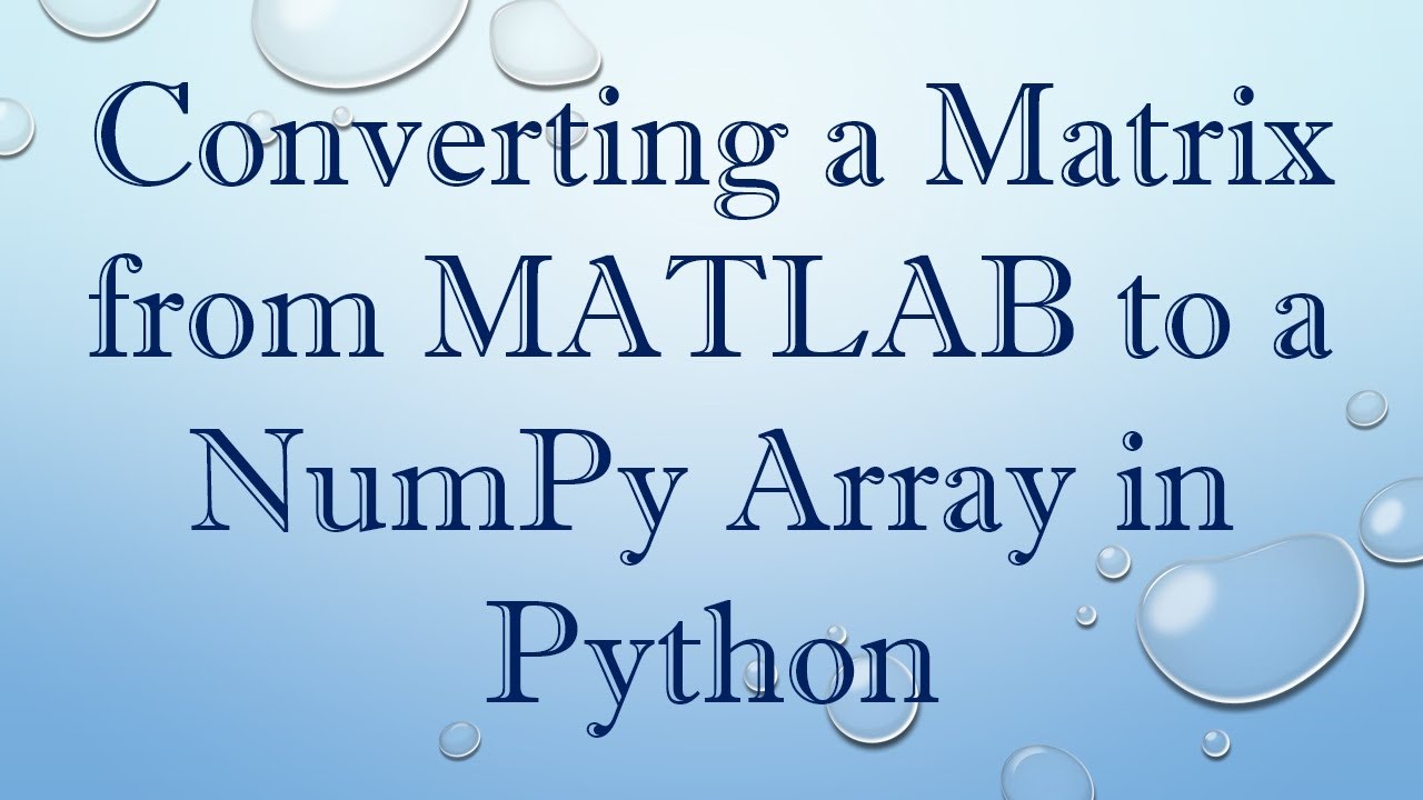 Converting a Matrix from MATLAB to a NumPy Array in Python