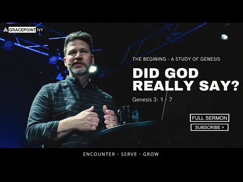 Did God Really Say? Genesis 3: 1 - 7
