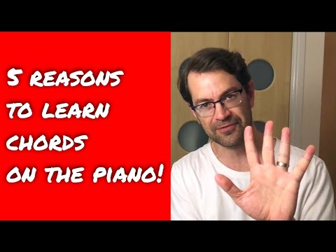 5 reasons why you should learn chords on the piano!