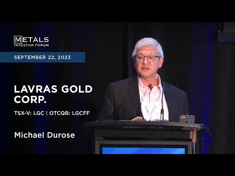 Michael Durose of Lavras Gold Corp. presents at the Metals Investor Forum, September 22-23, 2023