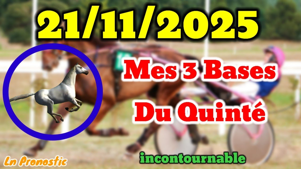 Pronostics PMU Mes 3 bases incontournable VENDREDI 21 NOVEMBRE 2025 VINCENNES