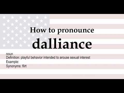 How to pronounce 'dalliance' + meaning