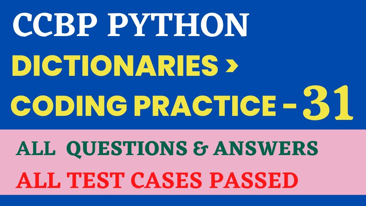 Coding Practice - 31 | Dictionaries | Python | CCBP 4.0