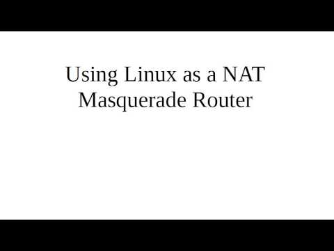 Using Linux as a NAT Masquerade Router