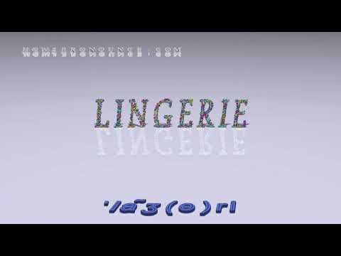 lingerie - pronunciation + Examples in sentences and phrases