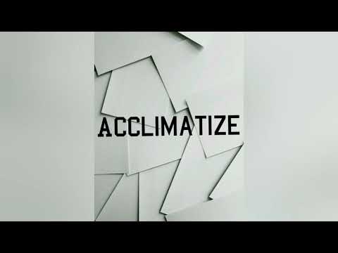 How to pronounce Acclimatize !