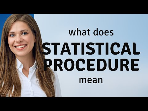 Statistical procedure — what is STATISTICAL PROCEDURE meaning