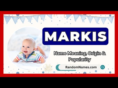 Markis - Baby Boy Name Meaning, Origin & Popularity - RandomNames.com