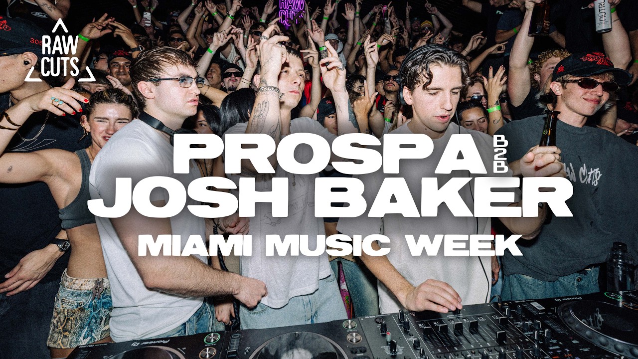 Prospa b2b Josh Baker | Miami Music Week | RAW CUTS