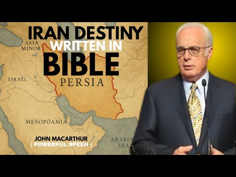 Iran’s Destiny in Bible Prophecy: Persia’s Role in God’s End-Time Plan | Full John MacArthur-Sermon