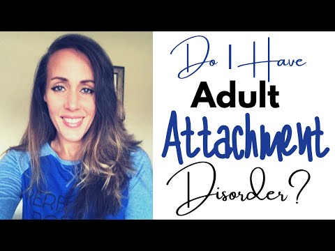 Do I Have Adult Attachment Disorder?