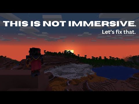 Making Minecraft more Immersive