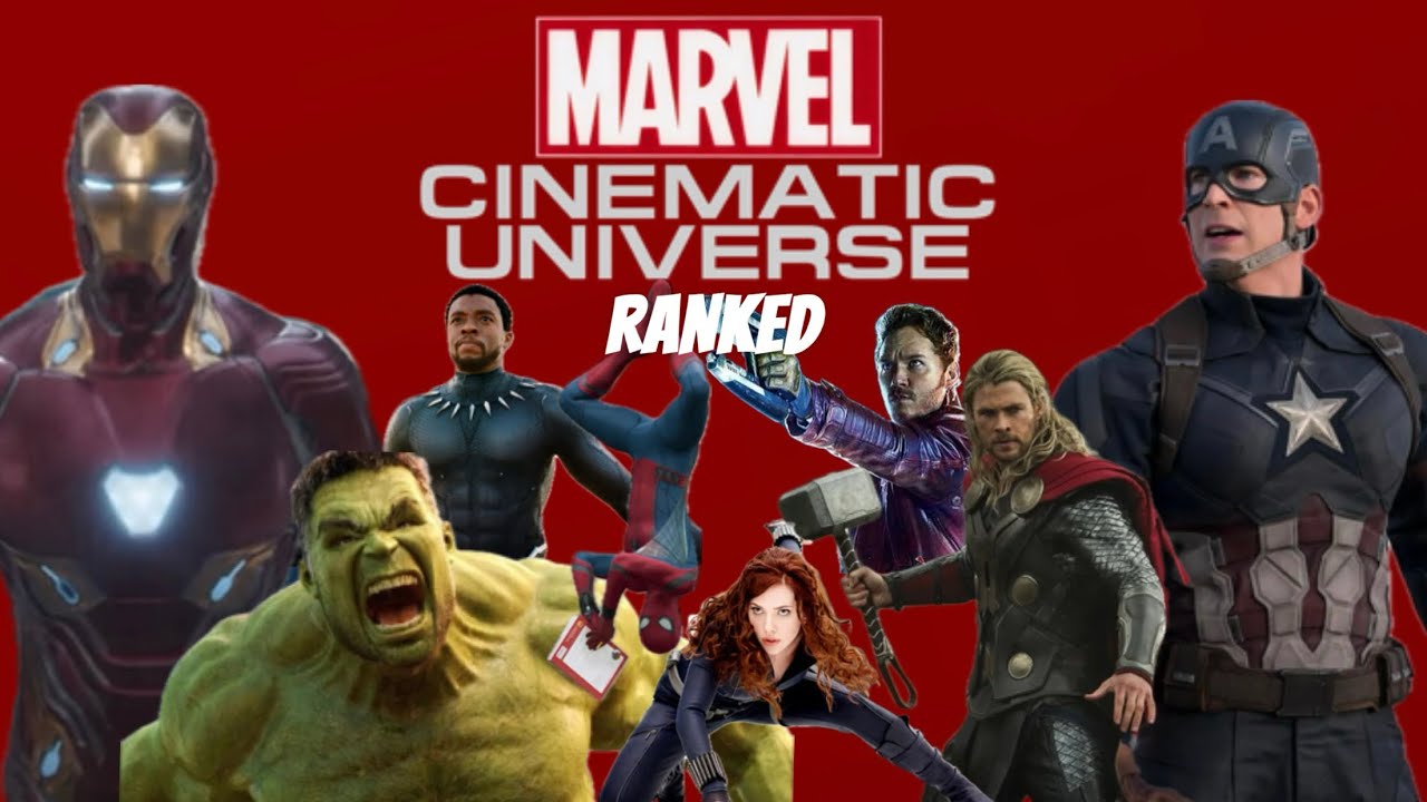 Ranking the Marvel Cinematic Universe