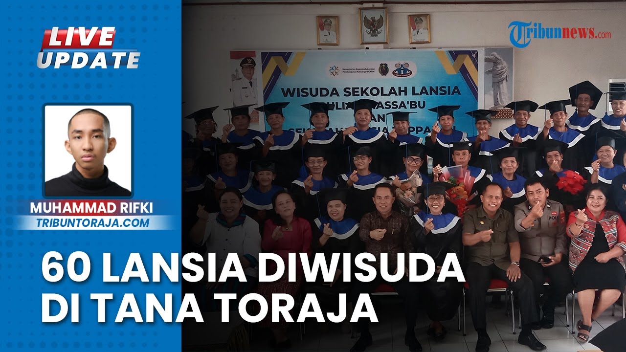 2 Sekolah Lansia di Tana Toraja Wisudakan 60 Orang Lanjut Usia, Zadrak: Harus Semangat di Masa ...