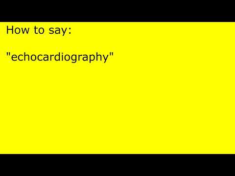 How to pronounce echocardiography