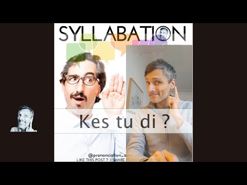 🇫🇷 french syllables / KES-TU-FÈ ? KES-TU-DI ?