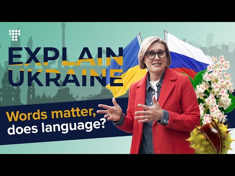 Words matter, does language? / Explain Ukraine