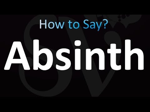 How to Pronounce Absinth (Correctly!)