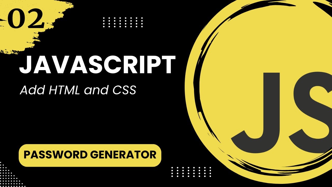 JavaScript Password Generator #2 - Add HTML and CSS