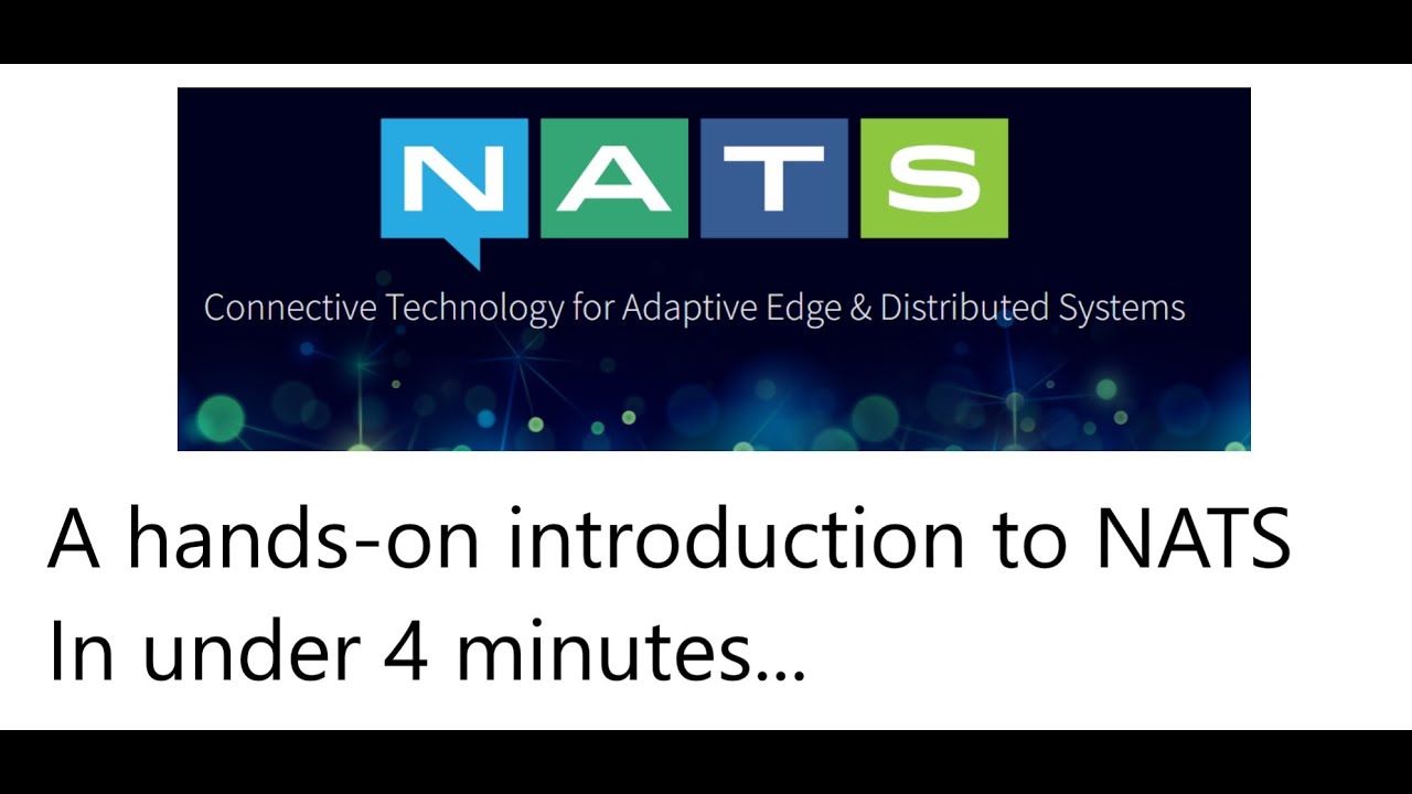 Hands on Intro to NATS in Under 4 Minutes