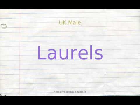 How to pronounce laurels
