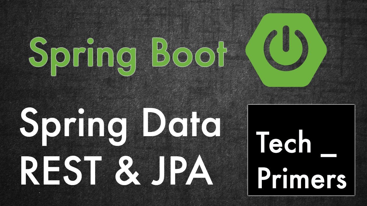 Spring Boot - Spring Data REST and JPA example | Tech Primers