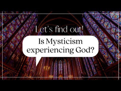 Is Mysticism EXPERIENCING GOD? What Is Mysticism? (Meaning and Definition) Explained for Beginners