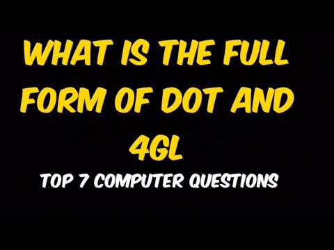 What is the full form of Dot And 4GL / Top 7 Computer Questions for you / Hideless - Gyaan