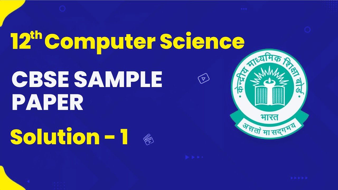 Class 12 Computer Science Sample Que Paper | CBSE Sample Paper Solved 2024-25 (Paper 1)