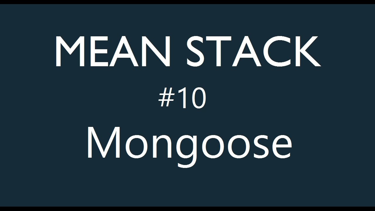 Mean Stack Tutorial - 10 - Setting up Mongoose