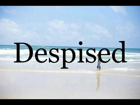 How To Pronounce Despised🌈🌈🌈🌈🌈🌈Pronunciation Of Despised