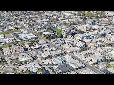 The history of Inglewood, California