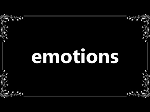 Emotions - Definition and How To Pronounce