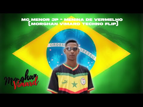 MC Menor JP - Menina de Vermelho (Morghan Vimard Techno Flip)