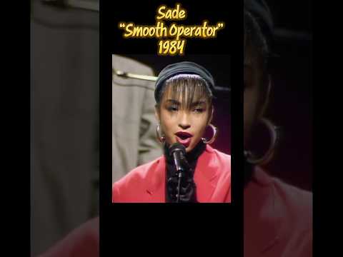 Princess Sade, “Smooth Operator” - 1984