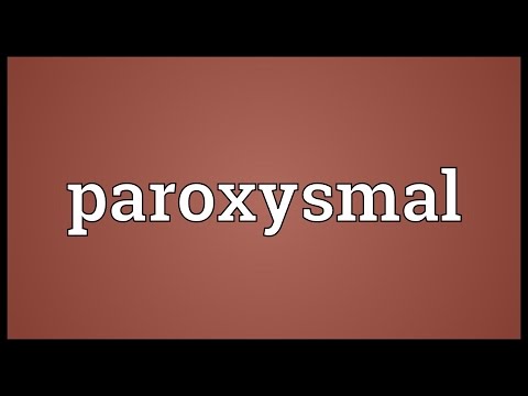 Paroxysmal Meaning