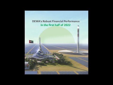 DEWA’s Robust Financial Performance In the first half of 2022