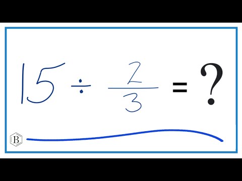 14 Divided by 2/3 (Fifteen Divided by Two-Thirds)