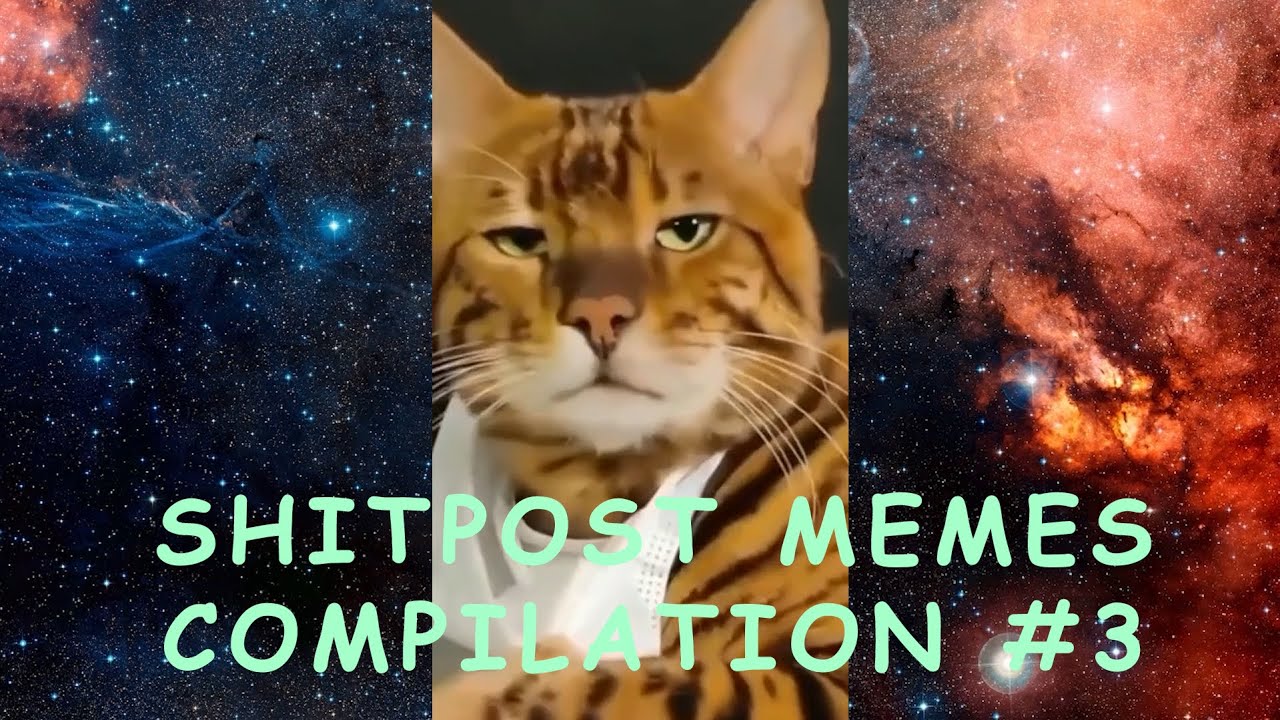 SHITPOST MEMES COMPILATION #3