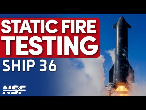 SpaceX Performs A Static Fire of Ship 36