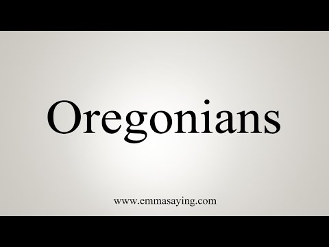 How To Say Oregonians
