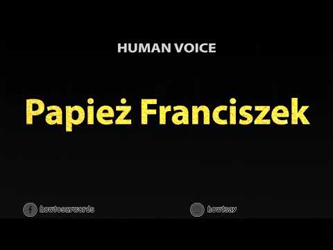 How to Pronounce Papiez Franciszek