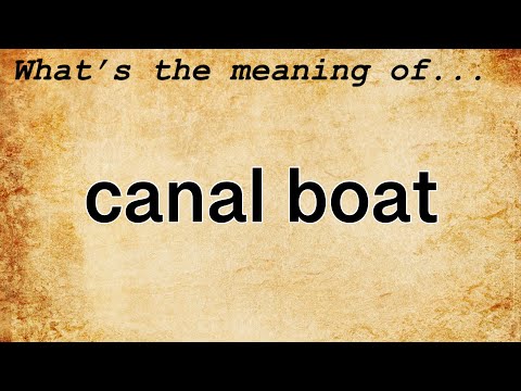 Canal Boat Meaning | Definition of Canal Boat