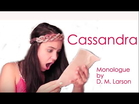 Cassandra Monologue by D. M. Larson Free Funny Comedy Solo Stage Play Script with Emily Spadaford