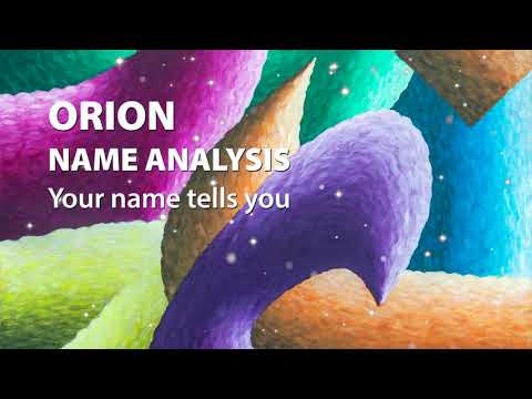 ORION Name Analysis / Your name tells you